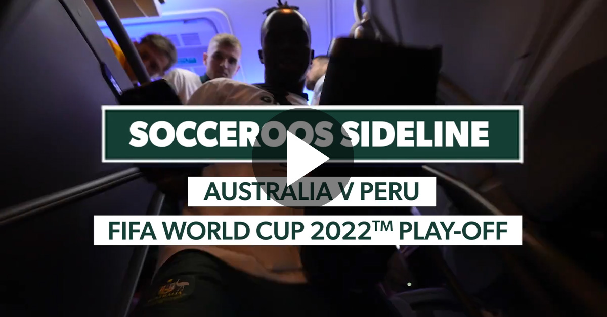 WATCH: Socceroos Sideline | Australia v Peru | Socceroos